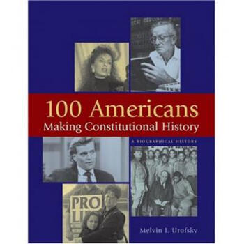 100 Americans Making Constitutional History:...