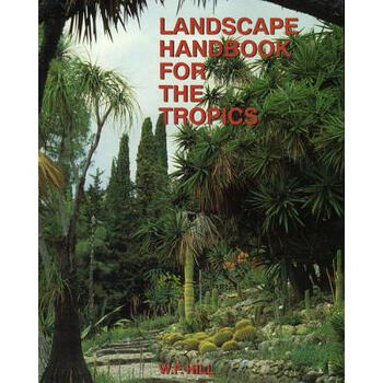 Landscape Handbook for the Tropics New Ed.