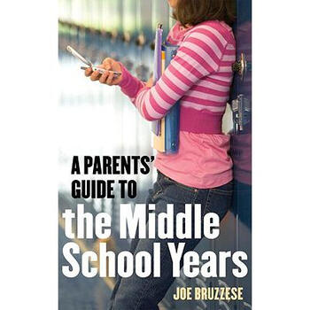 A Parents' Guide to the Middle School Years