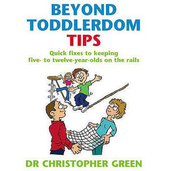 Beyond Toddlerdom Tips: Quick fixes to keepi...