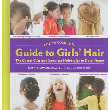 Cozy's Complete Guide to Girls' Hair