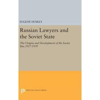 Russian Lawyers and the Soviet State: The Or...