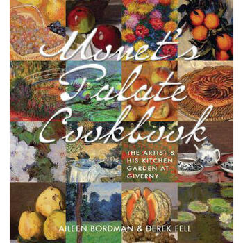 Monet's Palate Cookbook: The Artist & His Ki...