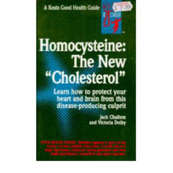 Homocysteine: The New Cholesterol