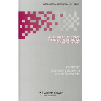 Guerrilla Tactics in International Arbitration