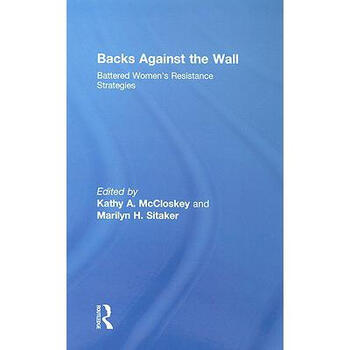 Backs Against the Wall : Battered Women's Re...