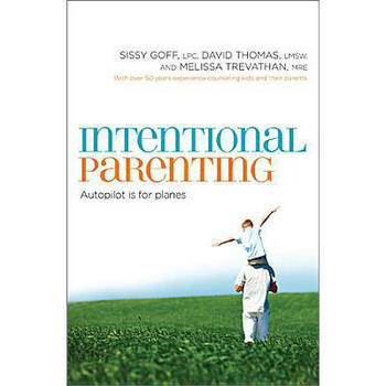 Intentional Parenting: Autopilot Is for Planes