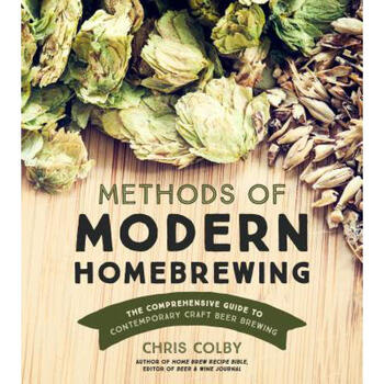 Methods of Modern Homebrewing: The Comprehen...