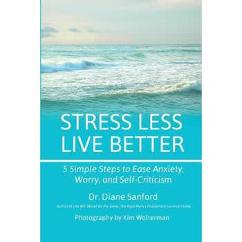 Stress Less, Live Better: 5 Simple Steps to ...