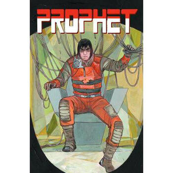 Prophet Volume 1: Remission: - Prophet Volum...