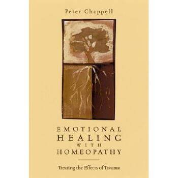 Emotional Healing with Homeopathy: Treating ...