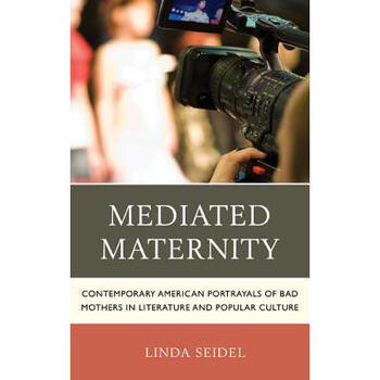 Mediated Maternity: Contemporary American Po...