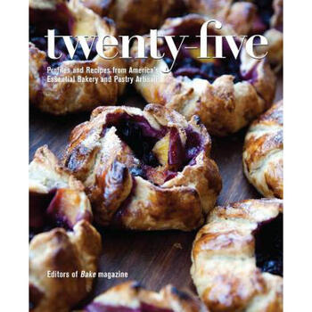 Twenty-Five : Profiles and Recipes from Amer...