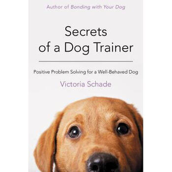 Secrets of a Dog Trainer: Positive Problem S...