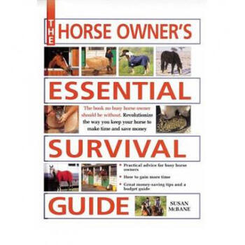 Horse Owner's Essential Survival Guide