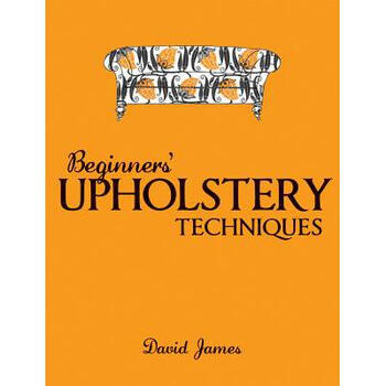 Beginners' Upholstery Techniques
