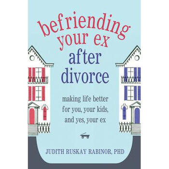 Befriending Your Ex After Divorce: Making Li...