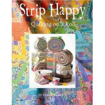 Strip Happy: Quilting on a Roll