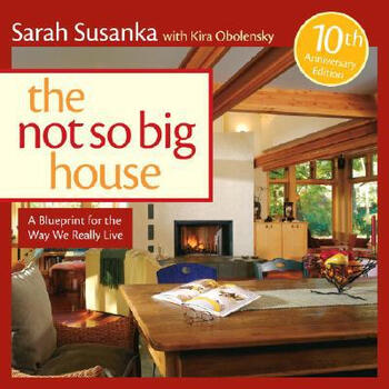 The Not So Big House: A Blueprint for the Wa...