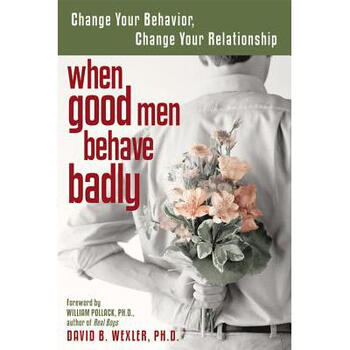 When Good Men Behave Badly: Change Your Beha...