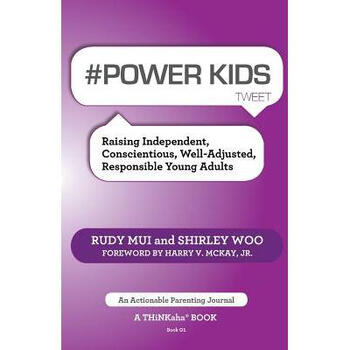 # Power Kids Tweet Book01: Raising Independe...