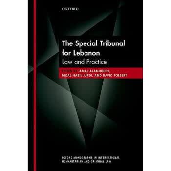 The Special Tribunal for Lebanon: Law and Pr...