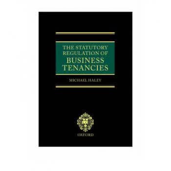 The Statutory Regulation of Business Tenancies