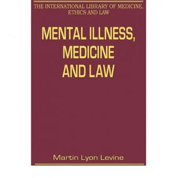 Mental Illness, Medicine and Law