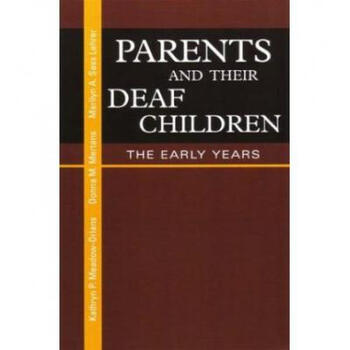 Parents and Their Deaf Children: The Early Y...