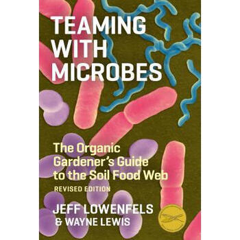 Teaming with Microbes: The Organic Gardener'...