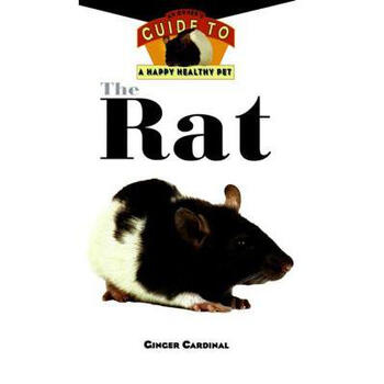 The Rat: An Owner's Guide to a Happy Healthy...
