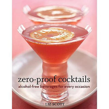 Zero Proof Cocktails: Alcohol-free Beverages...