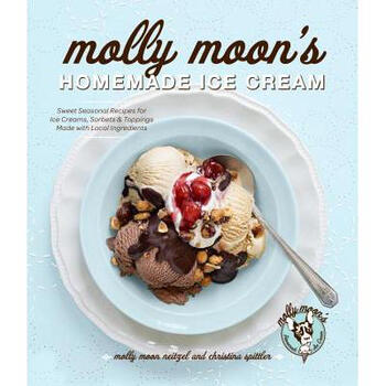 Molly Moon's Homemade Ice Cream: Sweet Seaso...