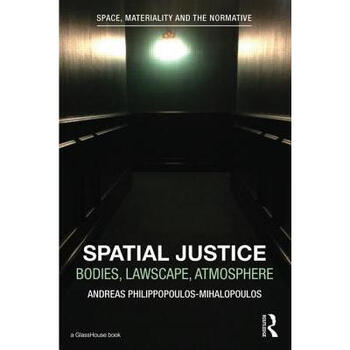 Spatial Justice : Body, Lawscape, Atmosphere