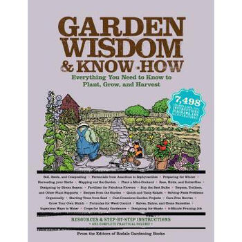 Garden Wisdom and Know-How: Everything You N...