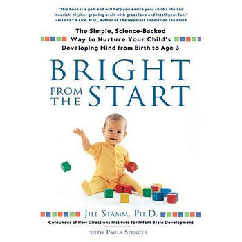 Bright from the Start: The Simple, Science-B...