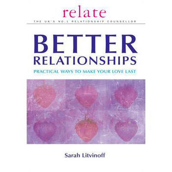 Relate Guide to Better Relationships: Practi...