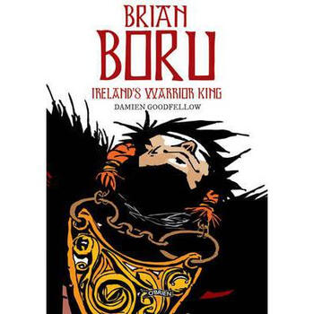 Brian Boru: Ireland's Warrior King