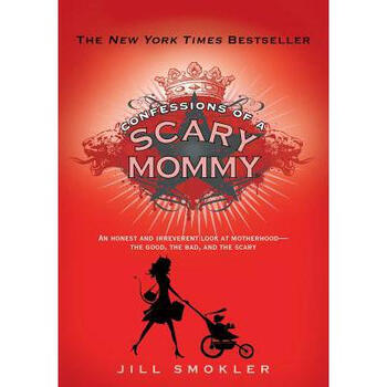 Confessions of a Scary Mommy: An Honest and ...