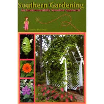 Southern Gardening: An Environmentally Sensi...