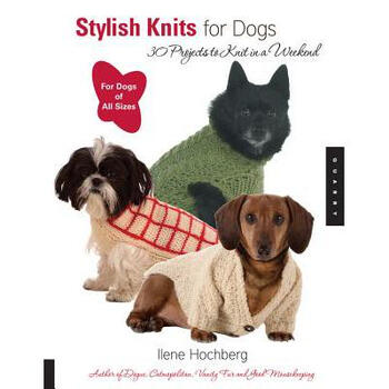 Stylish Knits for Dogs: 30 Projects to Knit ...