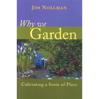 Why We Garden: Cultivating a Sense of Place