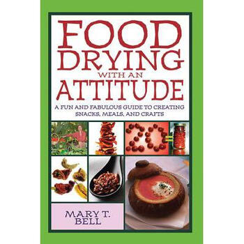 Food Drying with an Attitude: A Fun and Fabu...