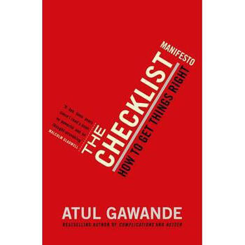 Checklist Manifesto: How To Get Things Right