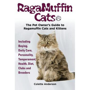 RagaMuffin Cats, The Pet Owners Guide to Rag...