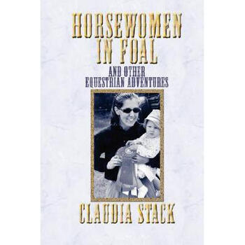 Horsewomen in Foal and Other Equestrian Adve...
