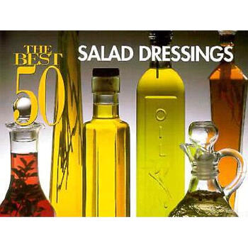 The Best 50 Salad Dressings