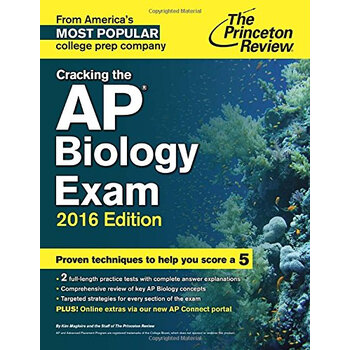 Cracking the AP Biology Exam, 2016 Edition