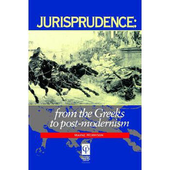 Jurisprudence : From The Greeks To Post-Mode...