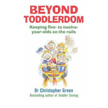 Beyond Toddlerdom: Keeping five- to twelve-y...